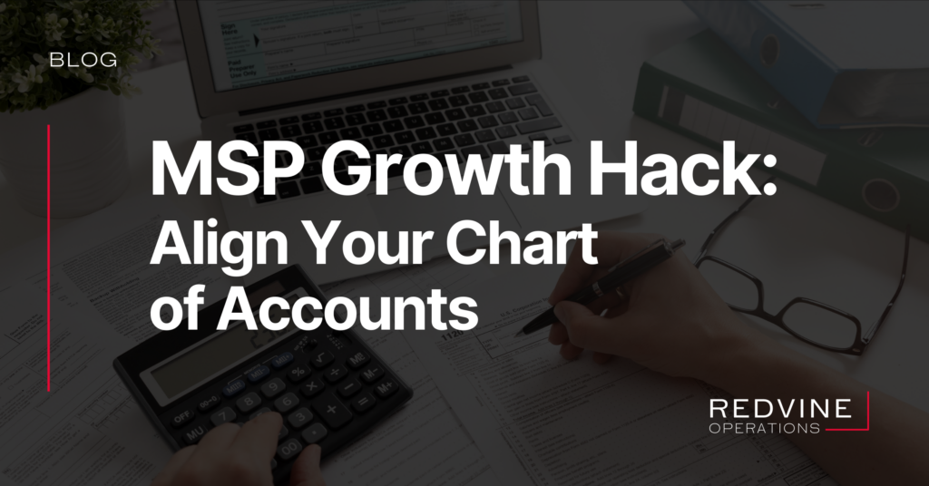 MSP Growth Hack: Align Your Chart of Accounts | RedVine Operations